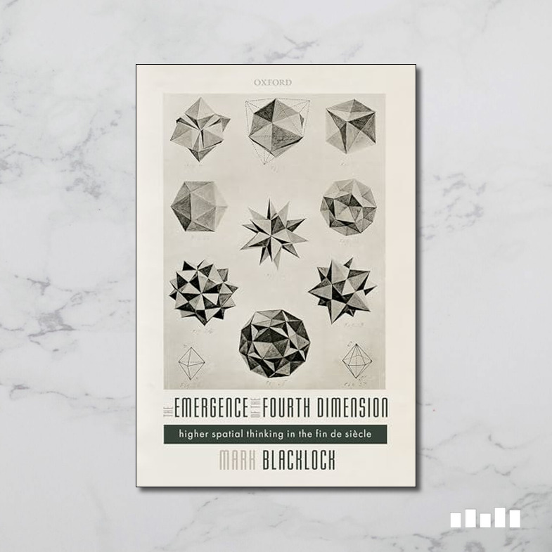 The Emergence of the Fourth Dimension - Five Books Expert Reviews