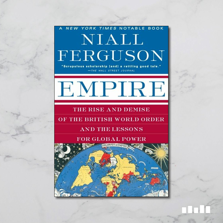 Empire: How Britain Made the Modern World - Five Books Expert Reviews