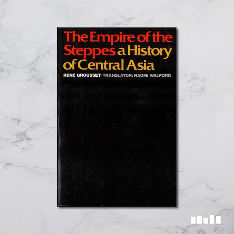 Empires of the Steppes - Five Books Expert Reviews