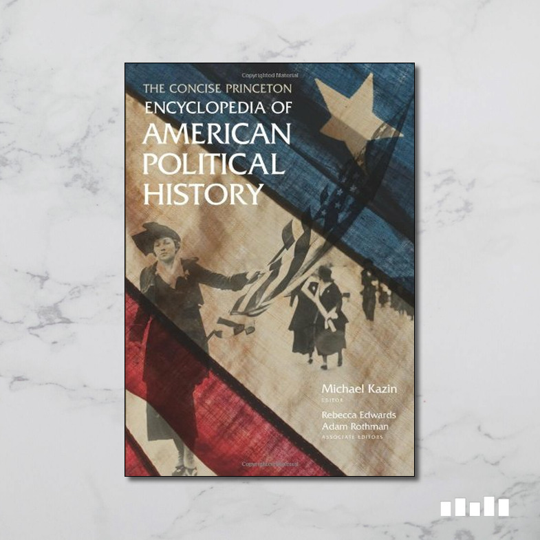 Encyclopedia of American Political History - Five Books Expert Reviews
