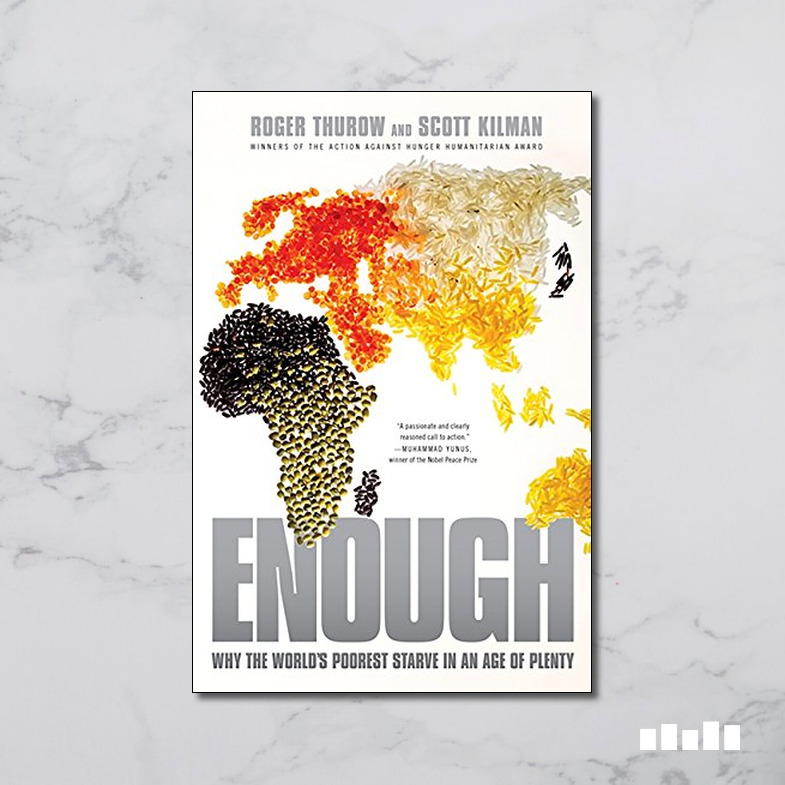 Enough: Why the World's Poorest Starve in an Age of Plenty - Five Books ...