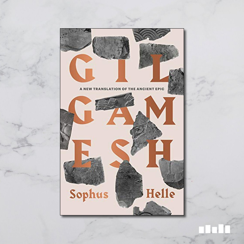 The Epic of Gilgamesh - Five Books Expert Reviews