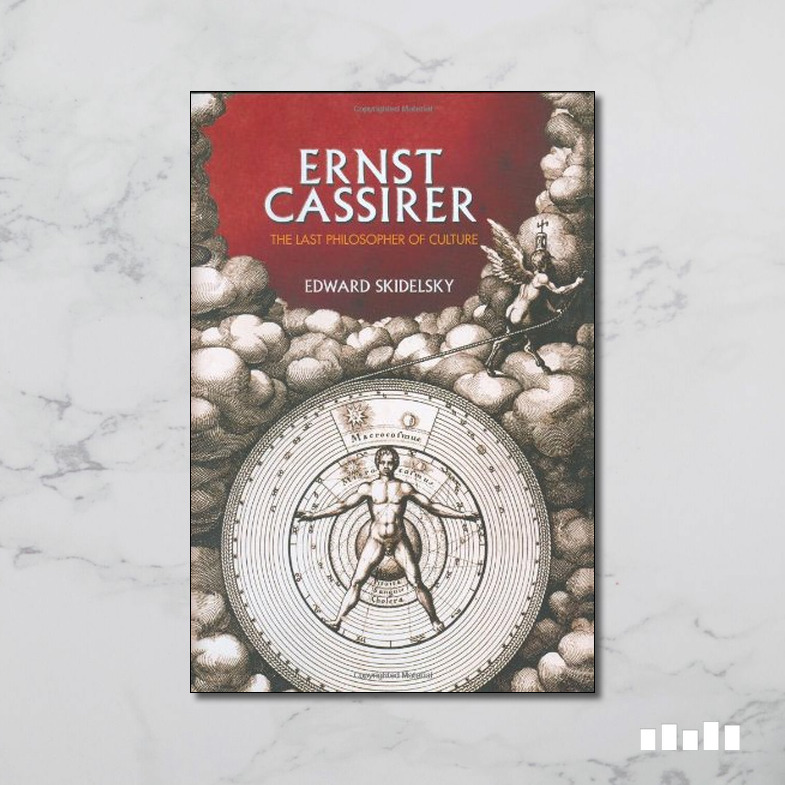 Ernst Cassirer - Five Books Expert Reviews