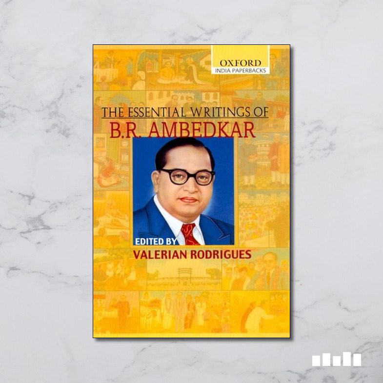 The Essential Writings of B R Ambedkar - Five Books Expert Reviews