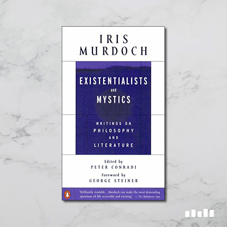 Existentialists and Mystics: Writings on Philosophy and Literature ...