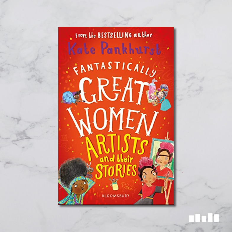 Fantastically Great Women Artists and their Stories - Five Books Expert ...