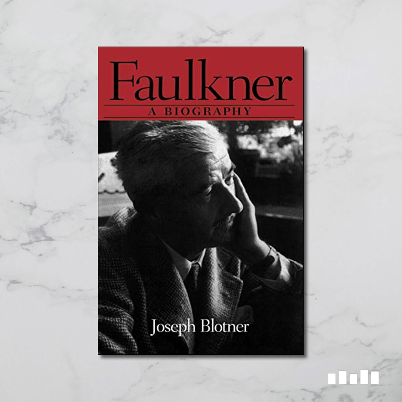 Faulkner: A Biography - Five Books Expert Reviews