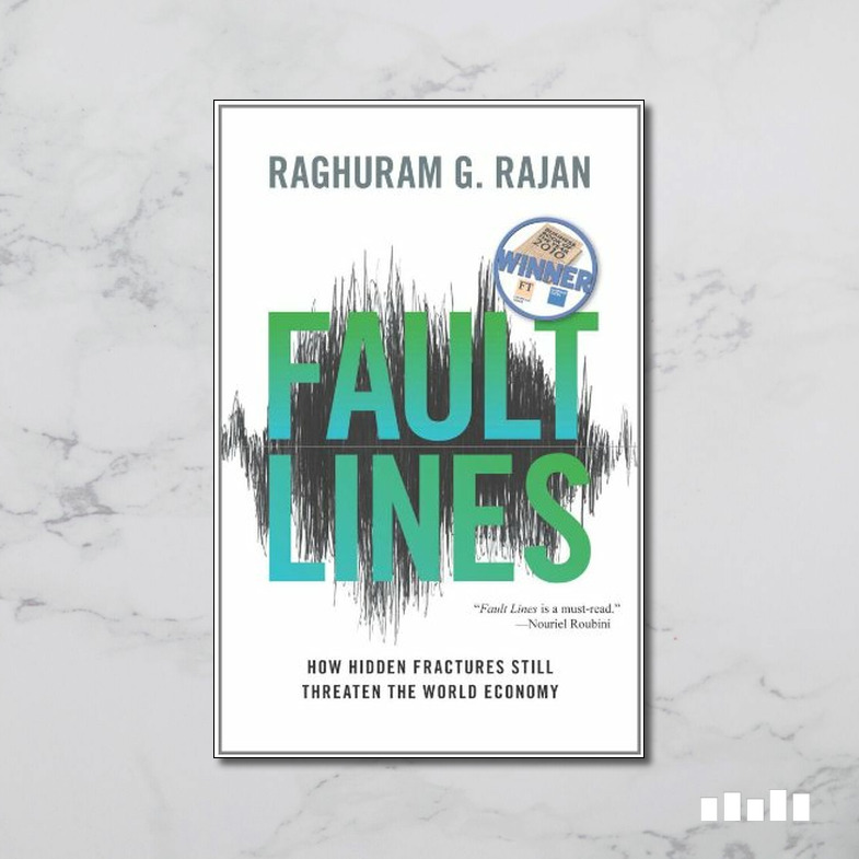 Fault Lines: How Hidden Fractures Still Threaten The World Economy ...