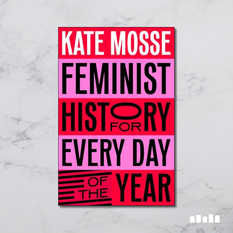 Feminist History for Every Day of the Year - Five Books Expert Reviews