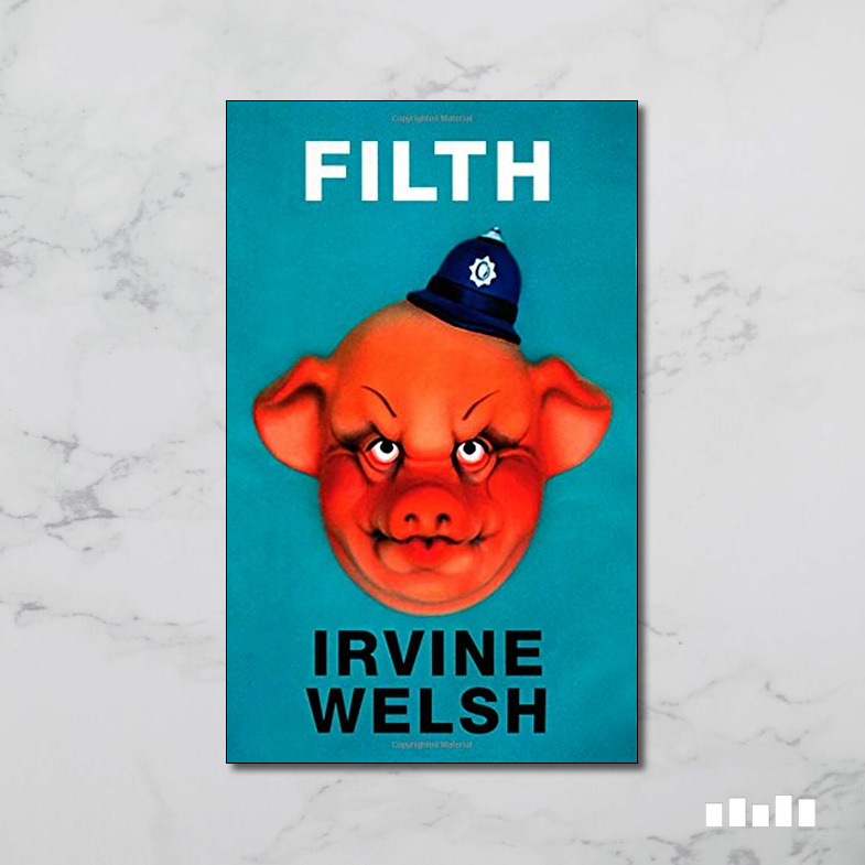 Filth - Five Books Expert Reviews