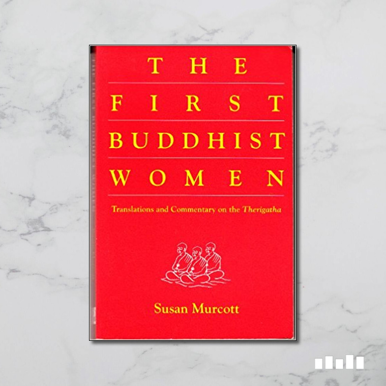 The First Buddhist Women - Five Books Expert Reviews