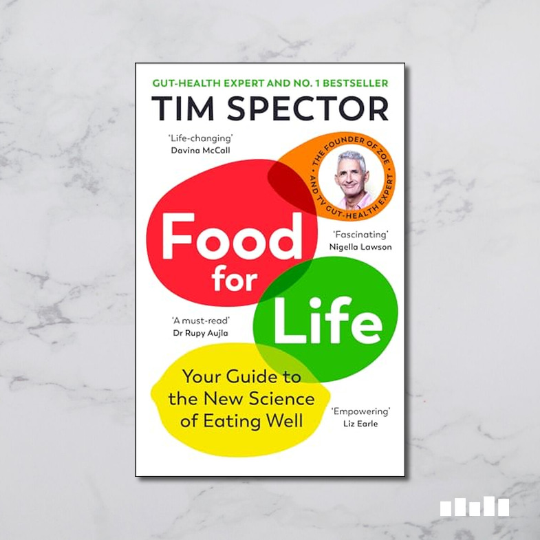 Food for Life: Your Guide to the New Science of Eating Well - Five ...