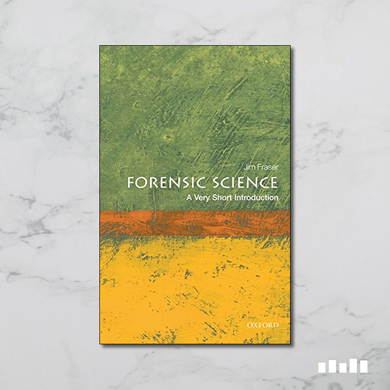 Forensic Science: A Very Short Introduction - Five Books Expert Reviews