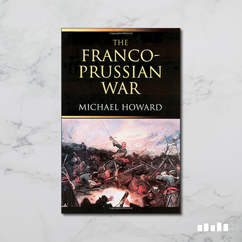 The Franco-Prussian War - Five Books Expert Reviews