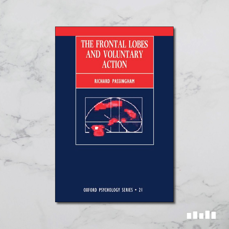 The Frontal Lobes and Voluntary Action - Five Books Expert Reviews