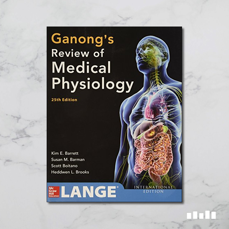 Ganong's Review of Medical Physiology - Five Books Expert Reviews