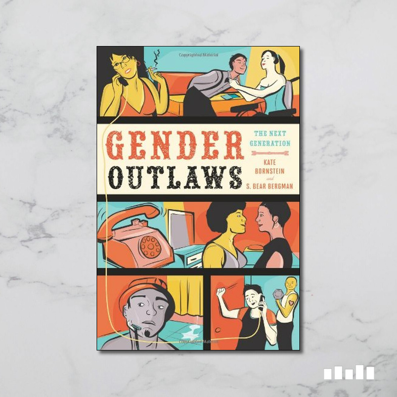 Gender Outlaws: The Next Generation - Five Books Expert Reviews