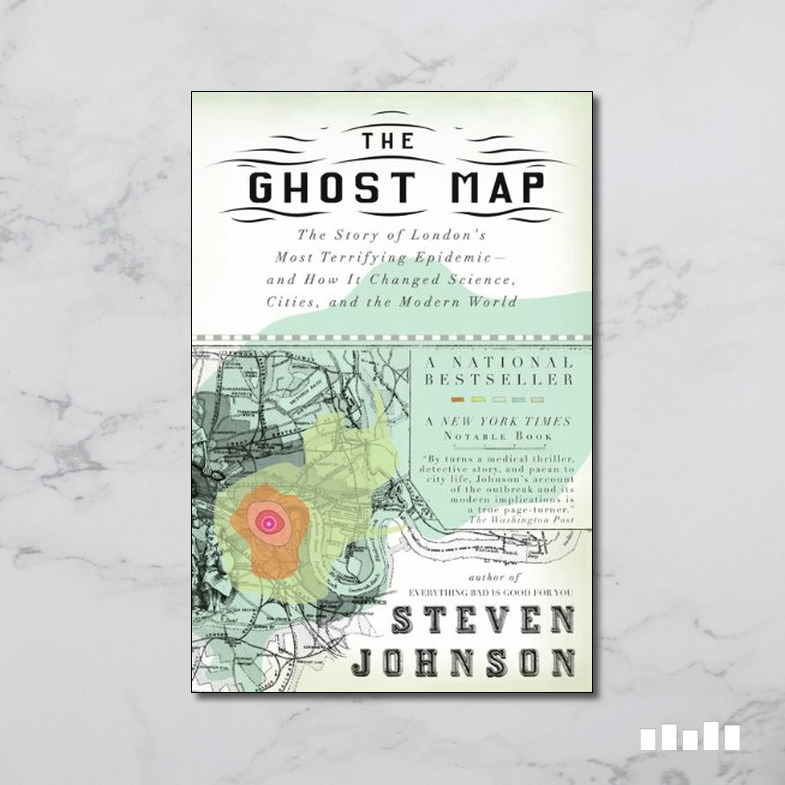 The Ghost Map: The Story of London's Most Terrifying Epidemic - Five ...