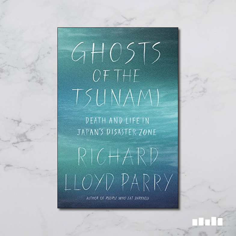 Ghosts of the Tsunami: Death and Life in Japan's Disaster Zone - Five ...
