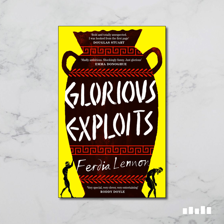 Glorious Exploits: A Novel - Five Books Expert Reviews