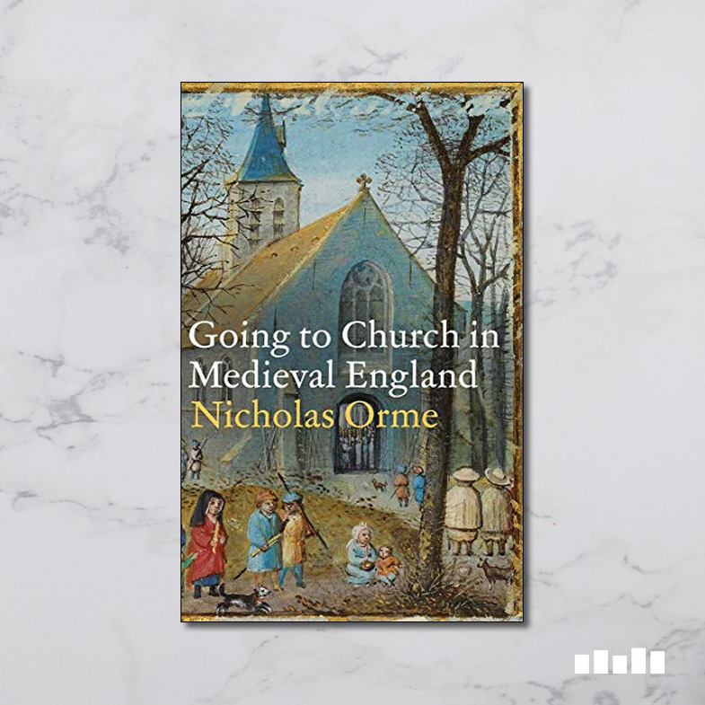 Going to Church in Medieval England - Five Books Expert Reviews