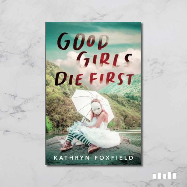Good Girls Die First - Five Books Expert Reviews