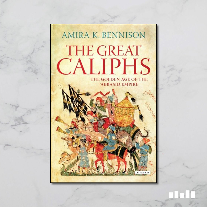 The Great Caliphs - Five Books Expert Reviews