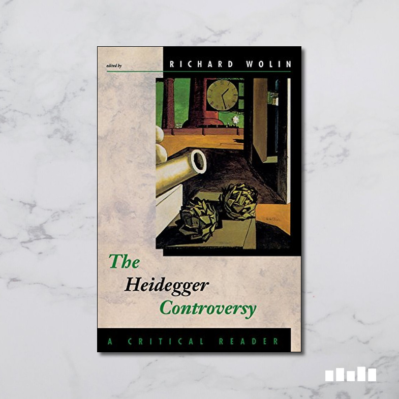 The Heidegger Controversy - Five Books Expert Reviews