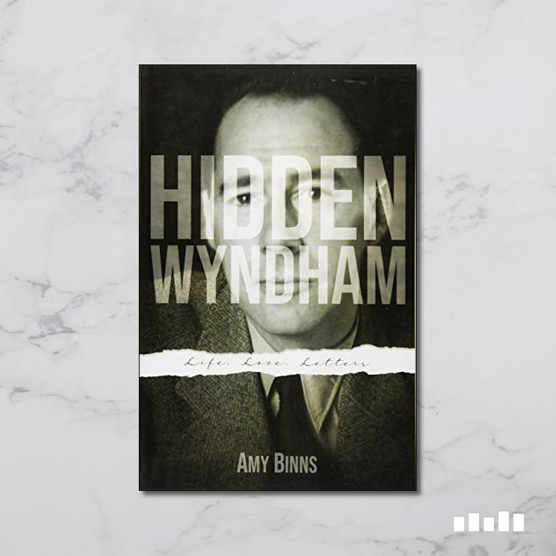 Hidden Wyndham: Life, Love, Letters - Five Books Expert Reviews