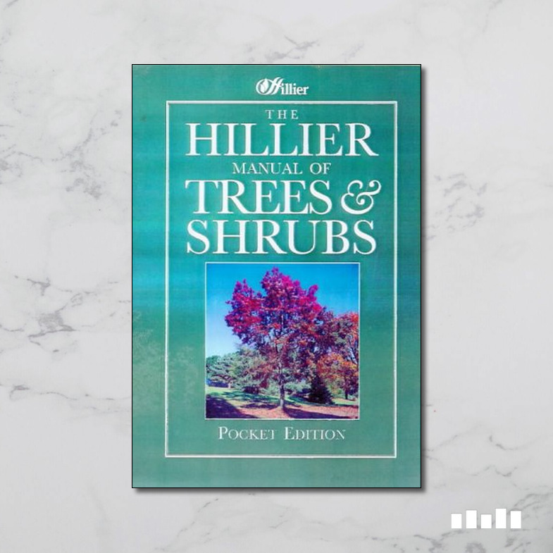 The Hillier Manual of Trees and Shrubs - Five Books Expert Reviews