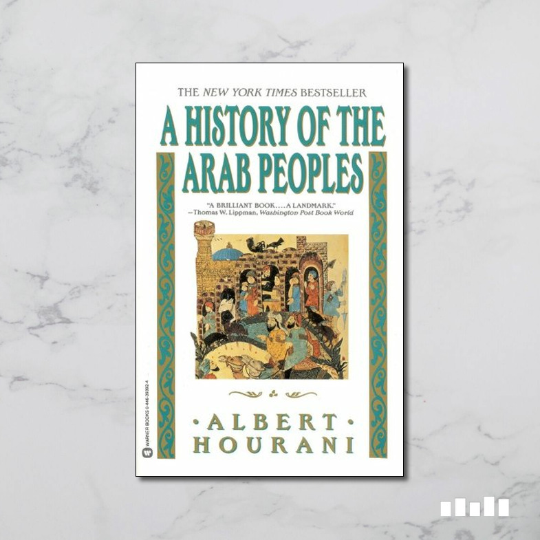 A History of the Arab Peoples - Five Books Expert Reviews
