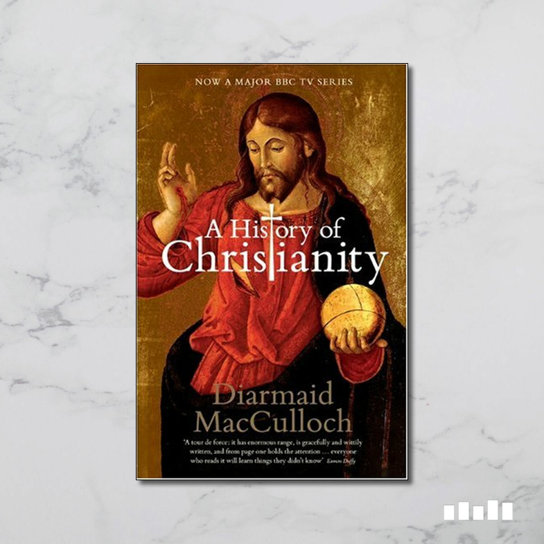 A History of Christianity - Five Books Expert Reviews
