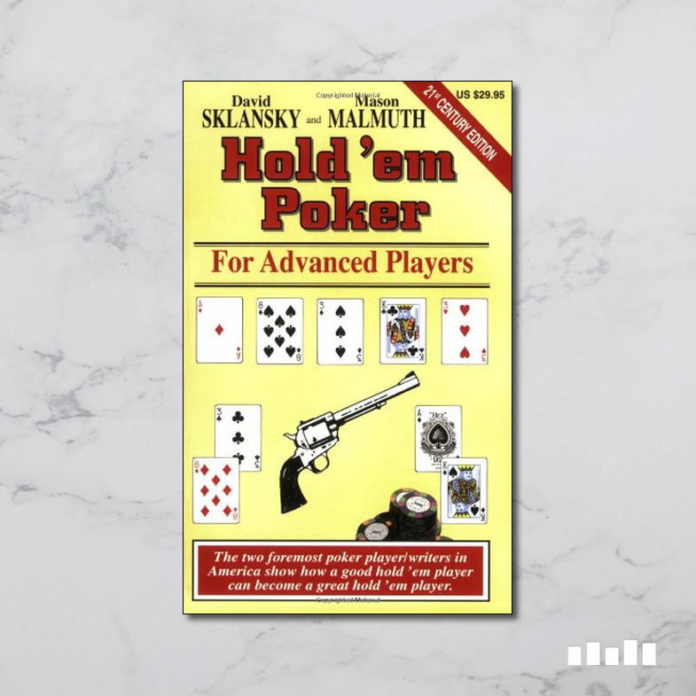 Hold'Em Poker for Advanced Players - Five Books Expert Reviews