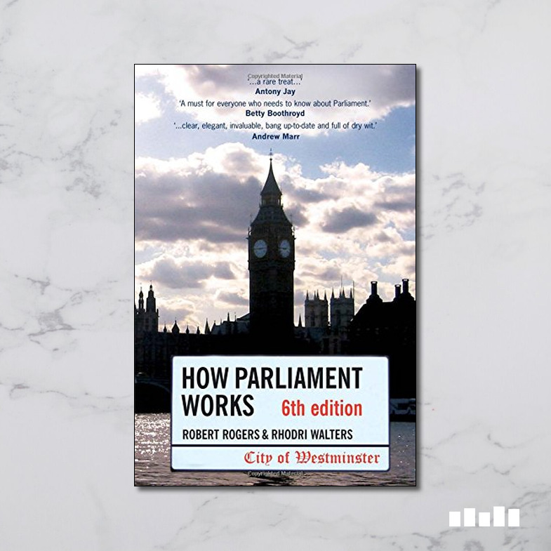 How Parliament Works - Five Books Expert Reviews