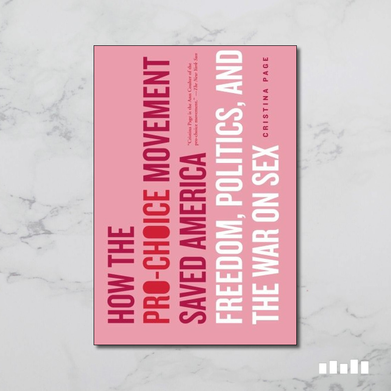 How the Pro-Choice Movement Saved America - Five Books Expert Reviews