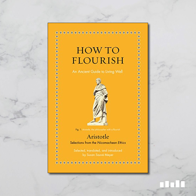 How to Flourish: An Ancient Guide to Living Well - Five Books Expert ...