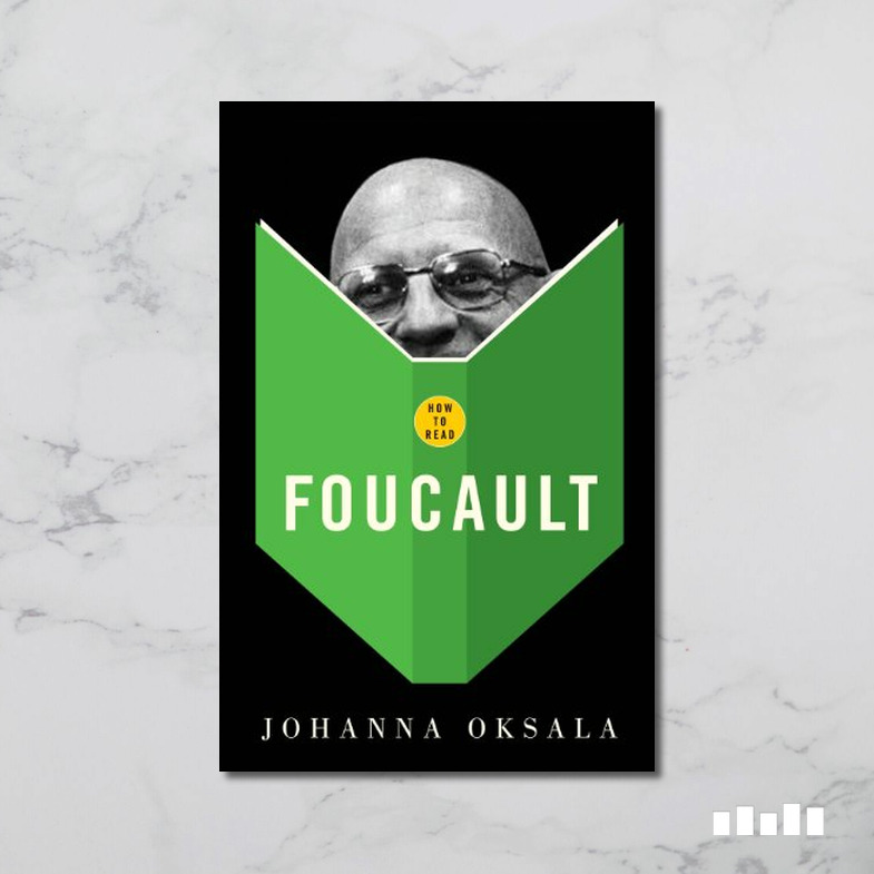 How to Read Foucault - Five Books Expert Reviews