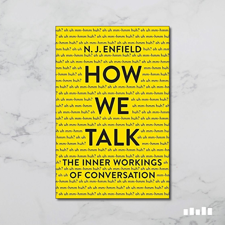How We Talk: The Inner Workings of Conversation - Five Books Expert Reviews