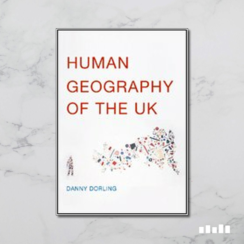 Human Geography of the UK - Five Books Expert Reviews