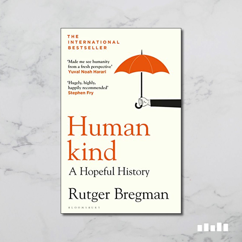 Humankind: A Hopeful History - Five Books Expert Reviews