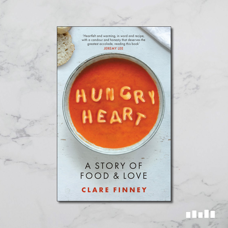 Hungry Heart: A Story of Food and Love - Five Books Expert Reviews