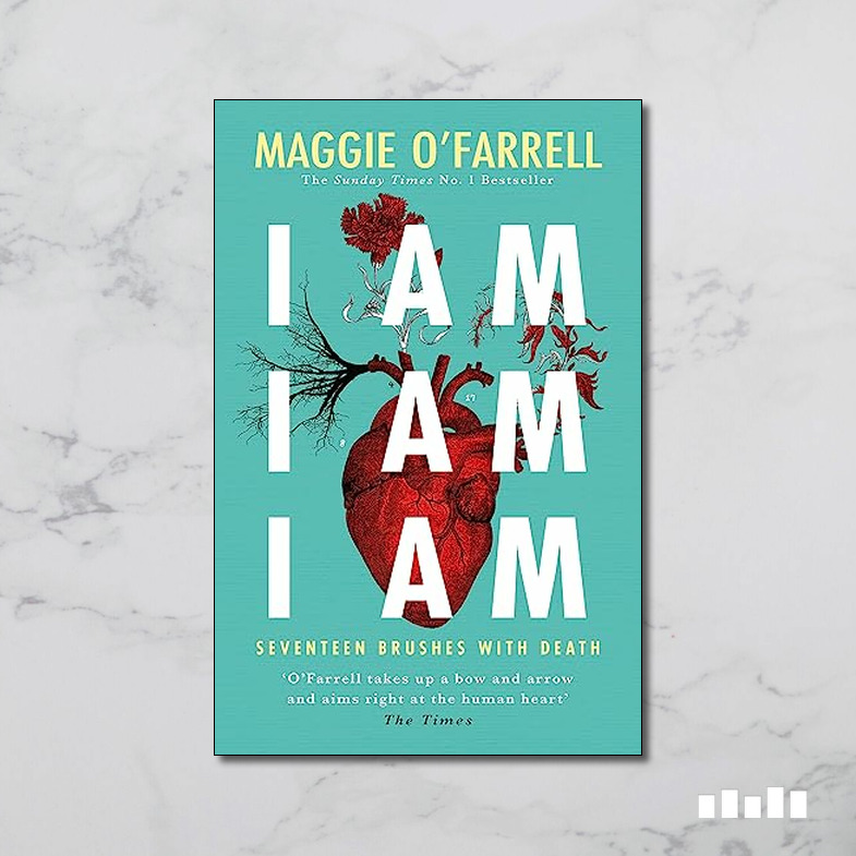 I am, I am, I am: Seventeen Brushes with Death - Five Books Expert Reviews