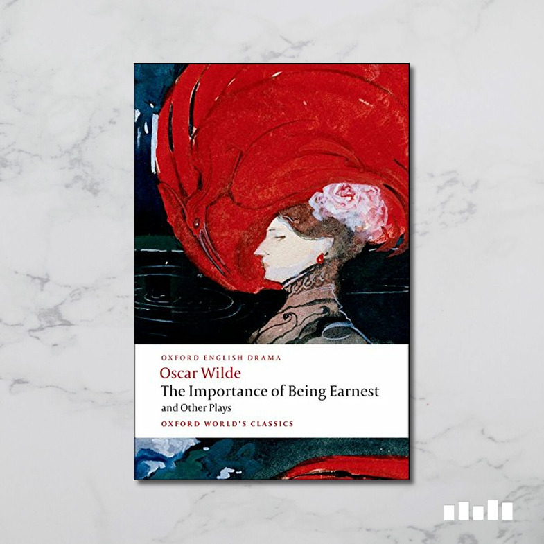 The Importance of Being Earnest and Other Plays - Five Books Expert Reviews