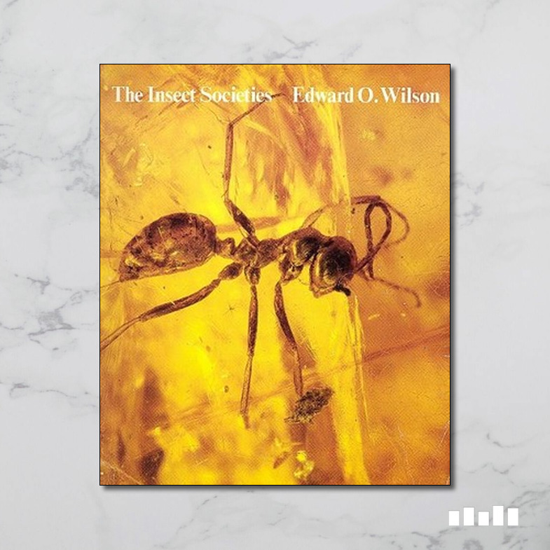 The Insect Societies - Five Books Expert Reviews