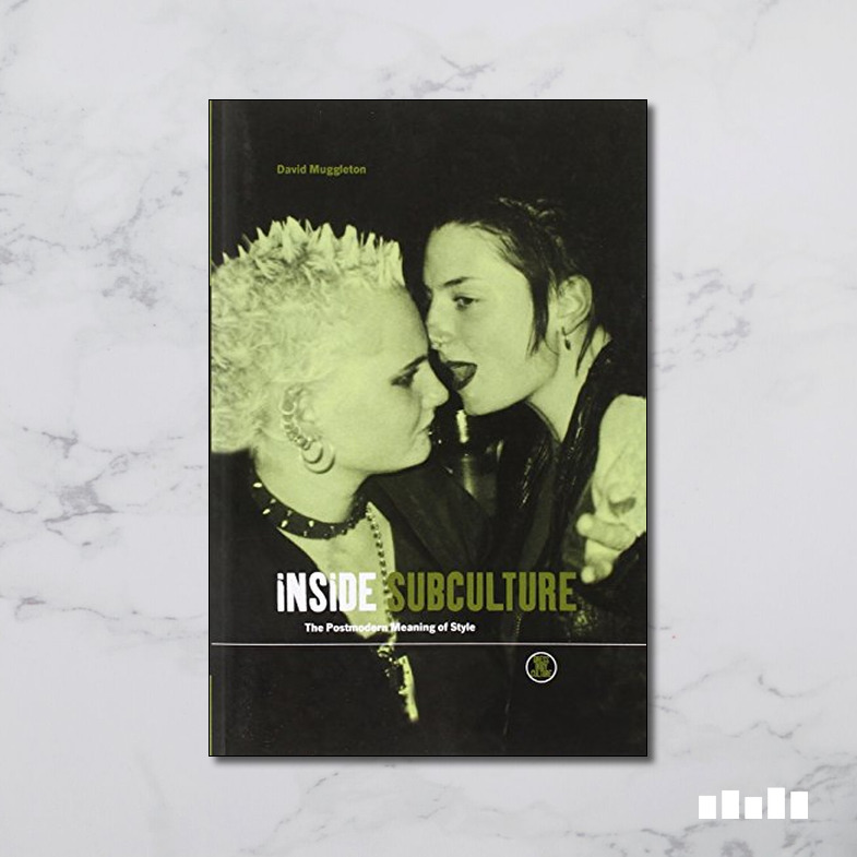 Inside Subculture - Five Books Expert Reviews