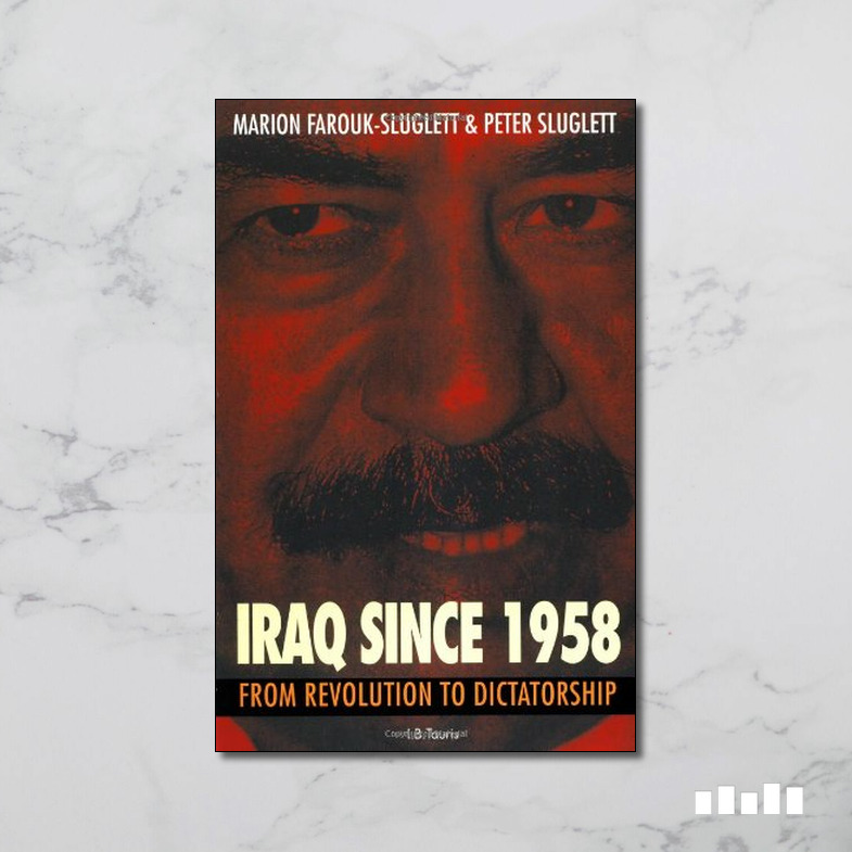 Iraq Since 1958 - Five Books Expert Reviews