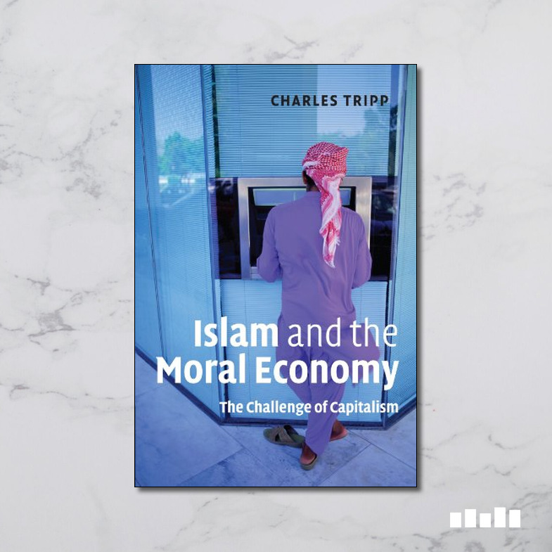 Islam and the Moral Economy: The Challenge of Capitalism - Five Books ...