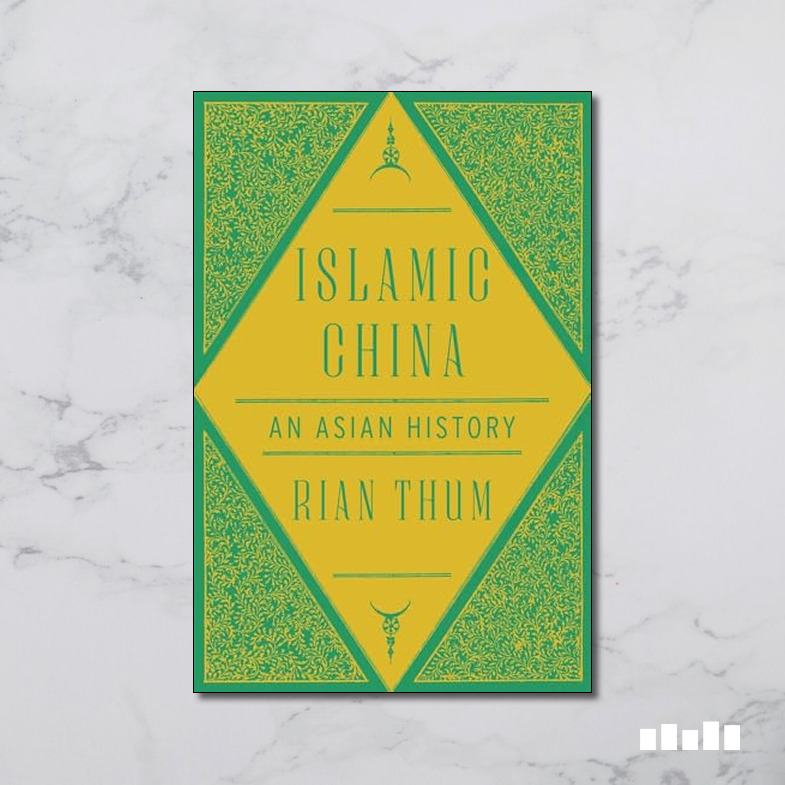 Islamic China: An Asian History - Five Books Expert Reviews