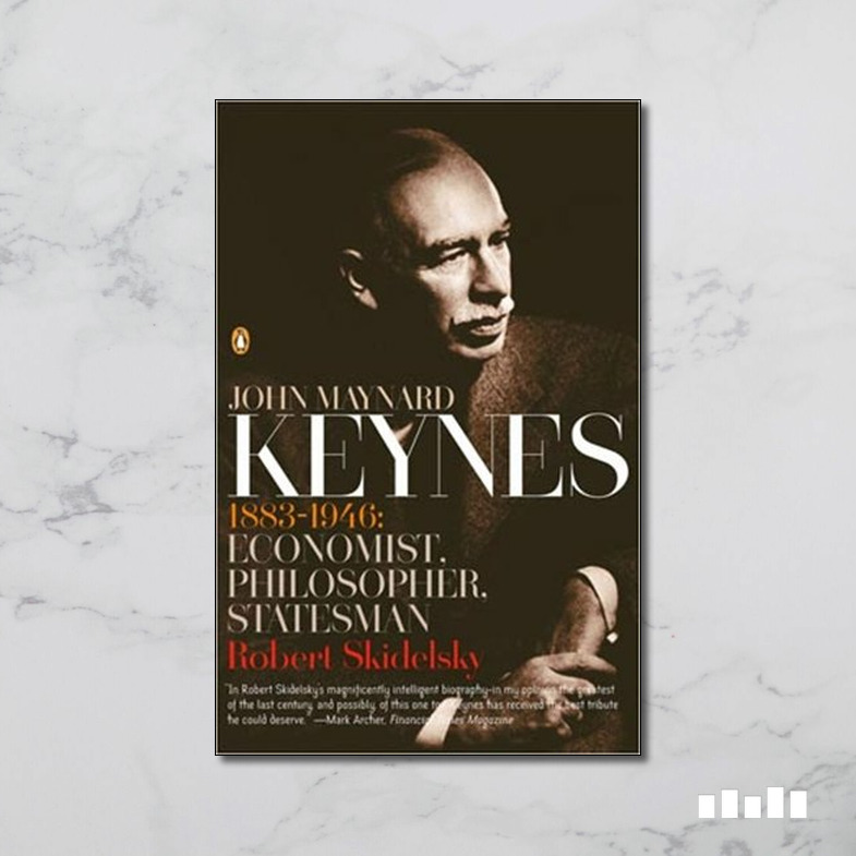 John Maynard Keynes: 1883-1946: Economist, Philosopher, Statesman ...