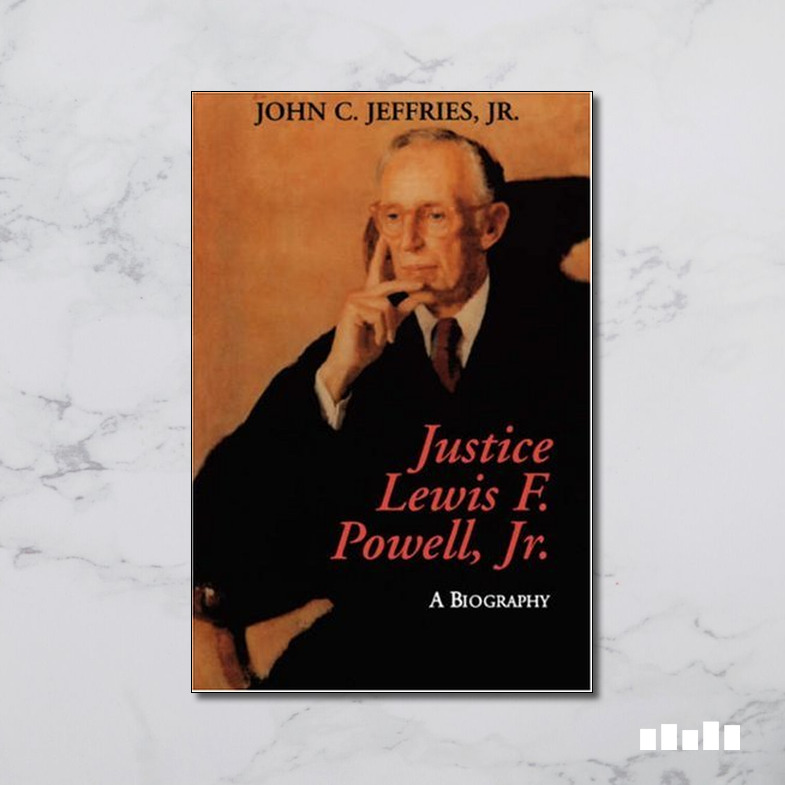 Justice Lewis F. Powell: A Biography - Five Books Expert Reviews
